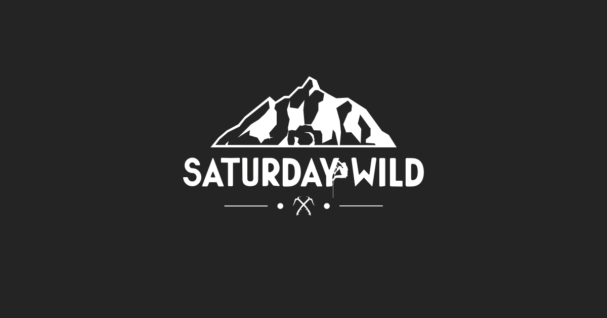 Adventure is out there! | Saturday Wild